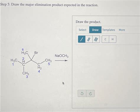 Solved Step 5: Draw the major elimination product expected | Chegg.com
