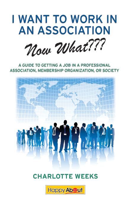 I Want To Work In An Association Now What Shows How To Find A Job And Career In Which You Do