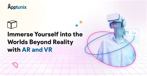 Ar Vr Integration Revolutionizing App Development With Immersive Technology