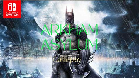 Trilogía de Batman Arkham para Nintendo Switch. Arkham Asylum Parte 5 ...