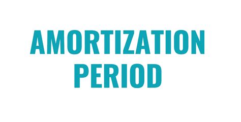 Amortization Period