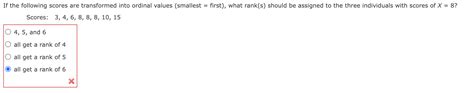 Solved If The Following Scores Are Transformed Into Ordinal
