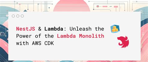 🧙 Lambdalith Mastery Elevating Nestjs Deployment On Aws Lambda With