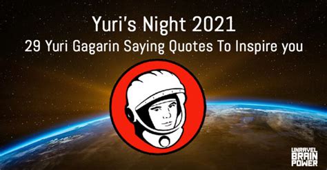 Yuris Night 2022 29 Yuri Gagarin Saying Quotes To Inspire You