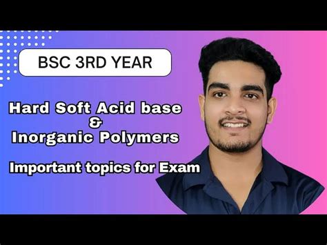 Hard Soft Acid Base Inorganic Polymers Bsc 3rd Year