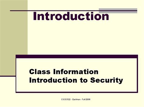 Introduction Class Information Introduction To Security Csce 522
