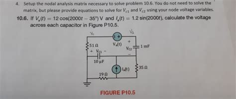 Solved 4 Setup The Nodal Analysis Matrix Necessary To Solve Chegg Com