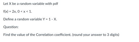 Solved Let X Be A Random Variable With Pdf F X X Chegg
