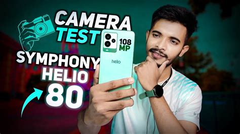 Symphony Helio 80 Camera Test Symphony Helio 80 108mp Camera কি