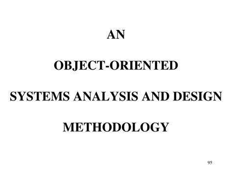 PPT - AN OBJECT-ORIENTED SYSTEMS ANALYSIS AND DESIGN METHODOLOGY PowerPoint Presentation - ID ...