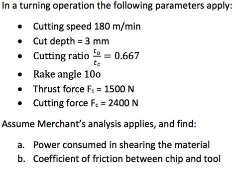 Solved In A Turning Operation The Following Parameters