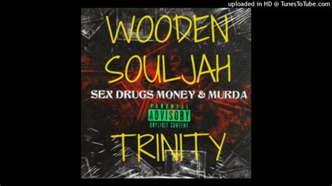 Sex Drugs Money Murda Freestyle Wooden Souljah X Trinity Youtube