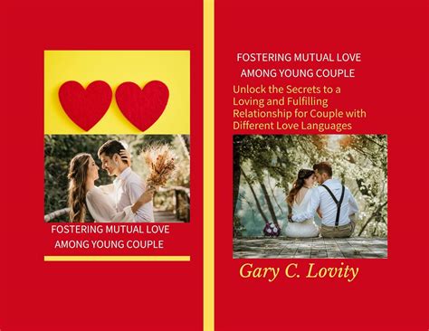 Fostering Mutual Love Among Young Couples Unlock The Secrets To A