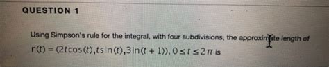 Solved Question 1 Using Simpsons Rule For The Integral