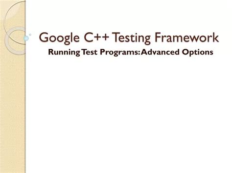 PPT Google C Testing Framework PowerPoint Presentation Free Download ID