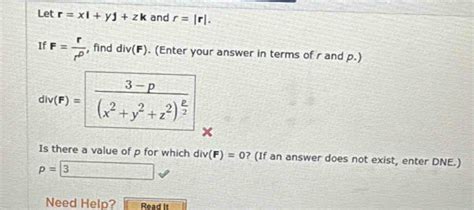 solved let r xi yj zk and r r if f r r p find div f enter