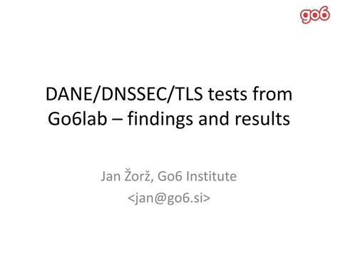 Ppt Danednssectls Tests From Go6lab Findings And Results