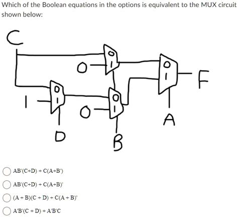 Solved Which Of The Boolean Equations In The Options Is Equivalent To