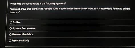 Solved What Type Of Informal Fallacy Is The Following