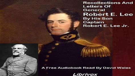 Recollections And Letters Of General Robert E Lee By His Son Robert