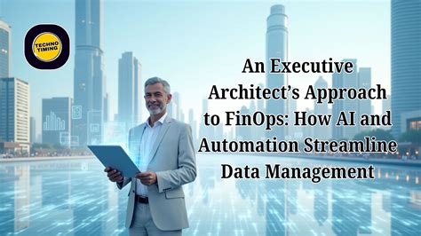 Executive Architects Guide To Finops Ai And Data Automation