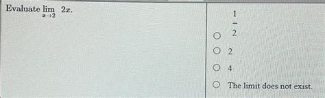 Solved Evaluate Limx22x Chegg Com