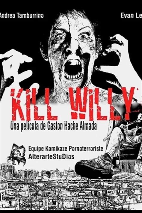 Kill Willy 2022 — The Movie Database Tmdb