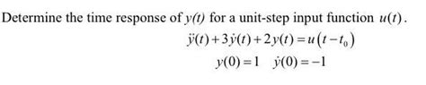 solved determine the time response of y t for a unit step