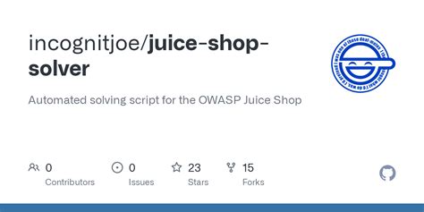 GitHub Incognitjoe Juice Shop Solver Automated Solving Script For The OWASP Juice Shop