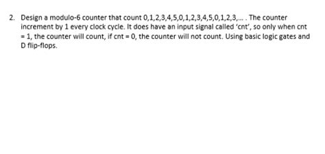 Solved Design A Modulo Counter That Count Chegg Com