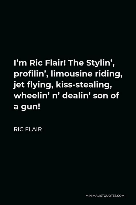 Ric Flair Quote I M Every Woman S Dream And Every Man S Nightmare