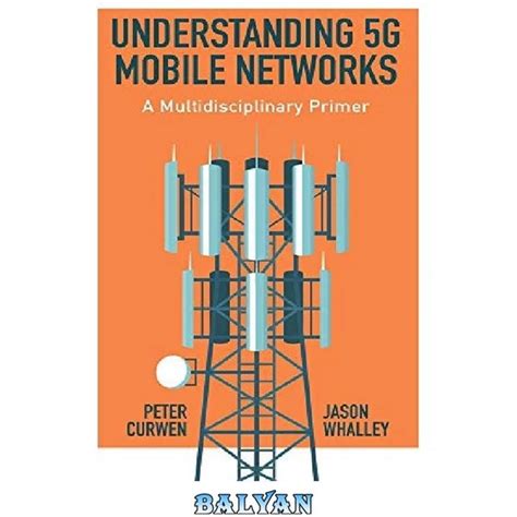خرید و قیمت دانلود کتاب Understanding 5g Mobile Networks A Multidisciplinary Primer ترب