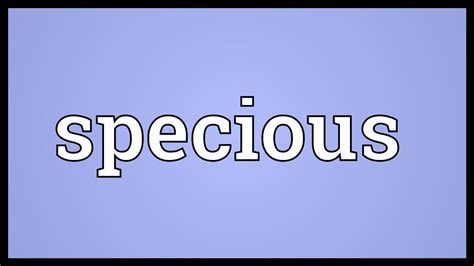 Specious Meaning Youtube