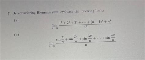 solved 7 by considering riemann sum evaluate the following