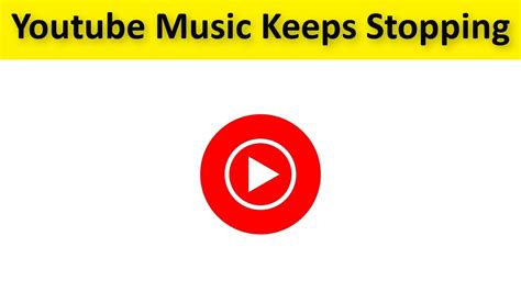 how to fix yt music youtube music app keeps stopping error android and ios youtube