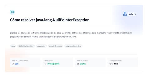 cómo resolver java lang nullpointerexception labex