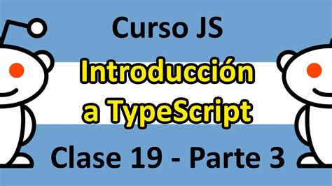 Clase 19 Parte 3 Introducción A Typescript Youtube