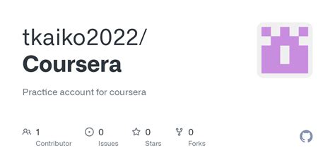 Github Tkaiko Coursera Practice Account For Coursera