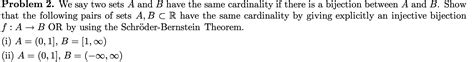 Solved F A Problem 2 We Say Two Sets A And B Have The Same Chegg Com