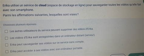 Solved Erika Utilise Un Service De Cloud Espace De Stockage En Ligne