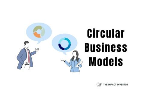 5 Different Circular Business Models To Know The Impact Investor