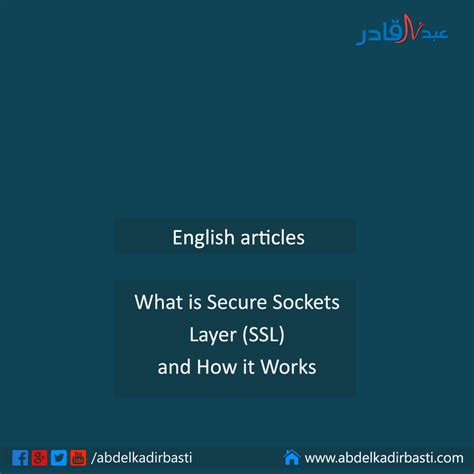 What is Secure Sockets Layer SSL and How it Works عبد القادر بسطي