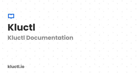 Kluctl Kluctl Documentaion
