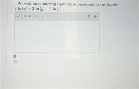 Solved Fully Condense The Following Logarithmic Expression