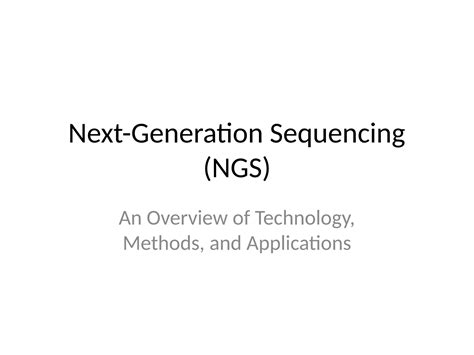 Next Generation Sequencing Presentation Pptx