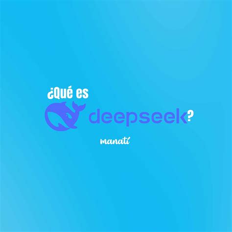 ¿qué Es Deepseek Y Por Qué Están Hablando De Ella