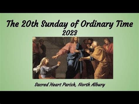 The 20th Sunday of Ordinary Time 2023 - YouTube
