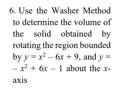 solved 6 use the washer method to determine the volume of the solid