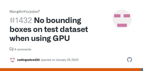 No Bounding Boxes On Test Dataset When Using Gpu · Issue 1432