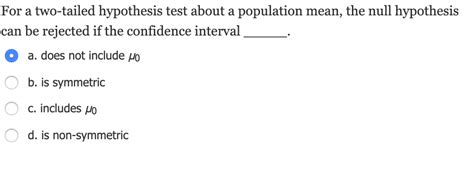 Solved For A Two Tailed Hypothesis Test About A Population Chegg